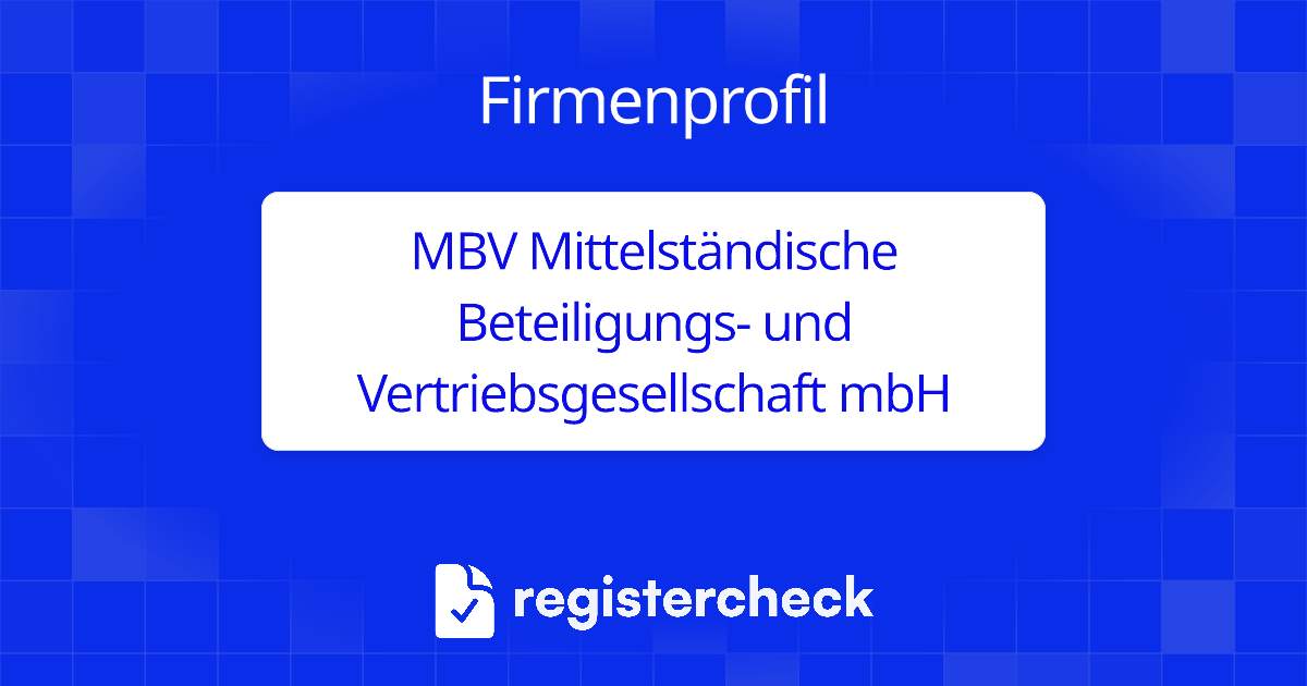 MBV Mittelständische Beteiligungs- und Vertriebsgesellschaft mbH ...