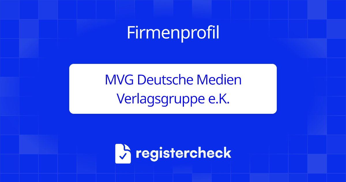 MVG Deutsche Medien Verlagsgruppe e.K. | Registercheck